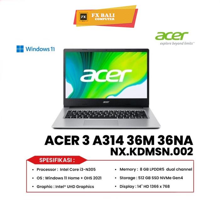 Jual ACER 3 A314 36M 36NA Core i3 N305 8GB 512GB W11 Home + OHS 2021 Silver - Kota Denpasar ...