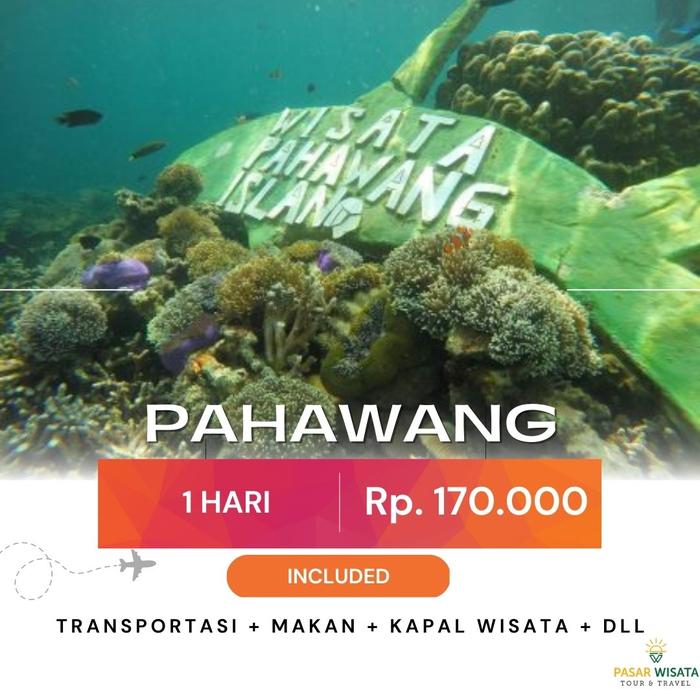 Jual OPEN TRIP PULAU PAHAWANG 1 HARI - TRIP SERU BARENG PASAR WISATA - Kota Bekasi - PASAR ...