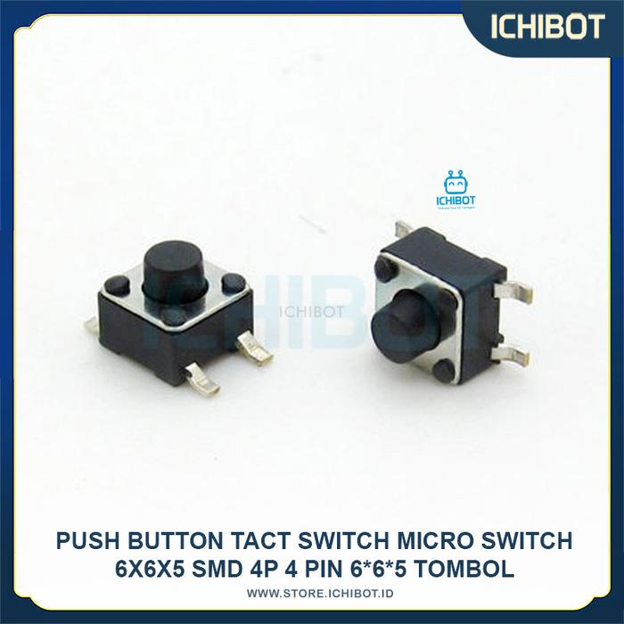 Jual Push Button Tact Switch Micro Switch 6x6x5 SMD 4P 4 pin 6*6*5 Tombol - Kab. Sleman ...