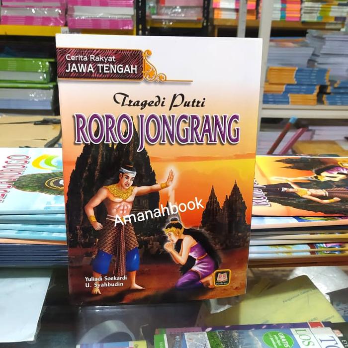 Jual Cerita Rakyat Jawa Tengah Tragedi Putri Roro Jongrang - Jakarta ...