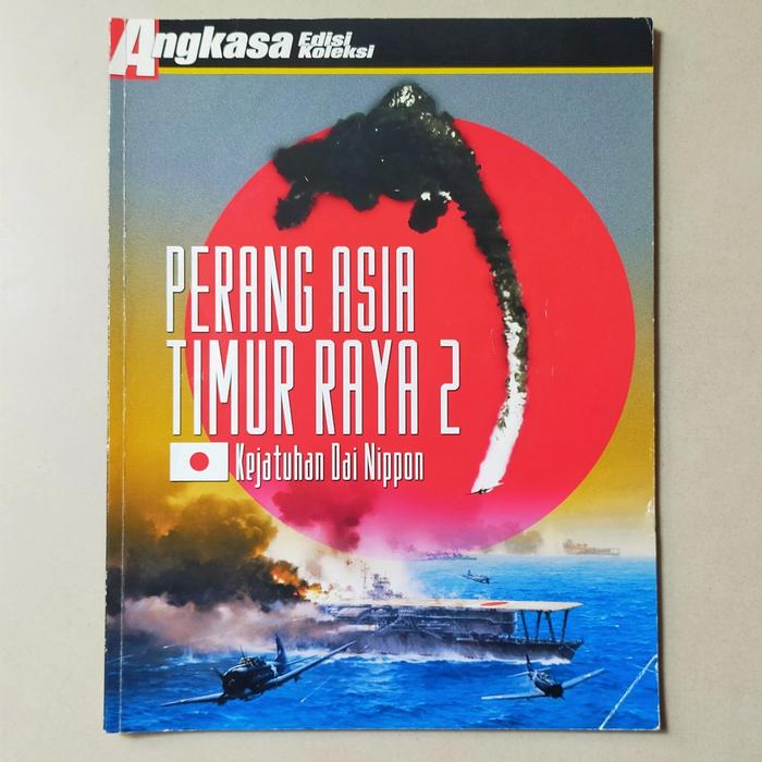 Jual Angkasa Edisi Koleksi Perang Asia Timur Raya - Kejatuhan Dai ...