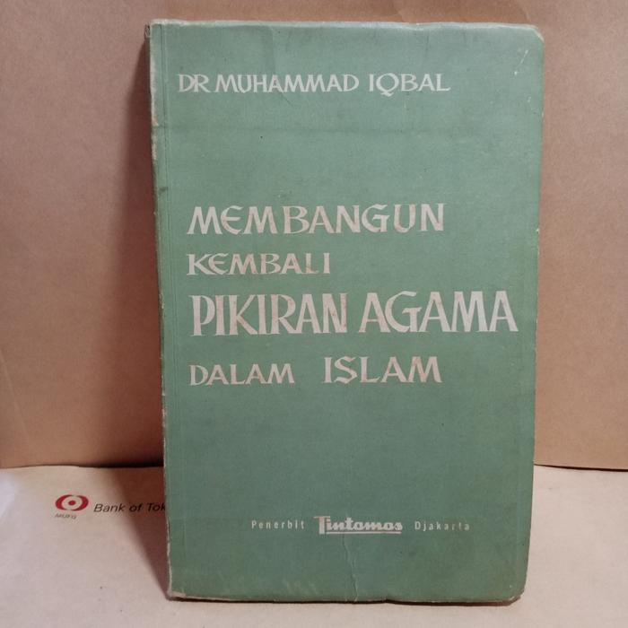 Jual Membangun Kembali Pikiran Agama Dalam Islam. DR. Muhammad IQbal. 1966. - Kota Tangerang ...