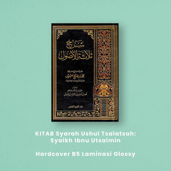 Promo KITAB Syarah Ushul Tsalatsah: Syaikh Ibnu Utsaimin - Kab. Bogor ...