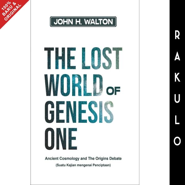 Jual Buku The Lost World of Genesis One Suatu Kajian Mengenai ...