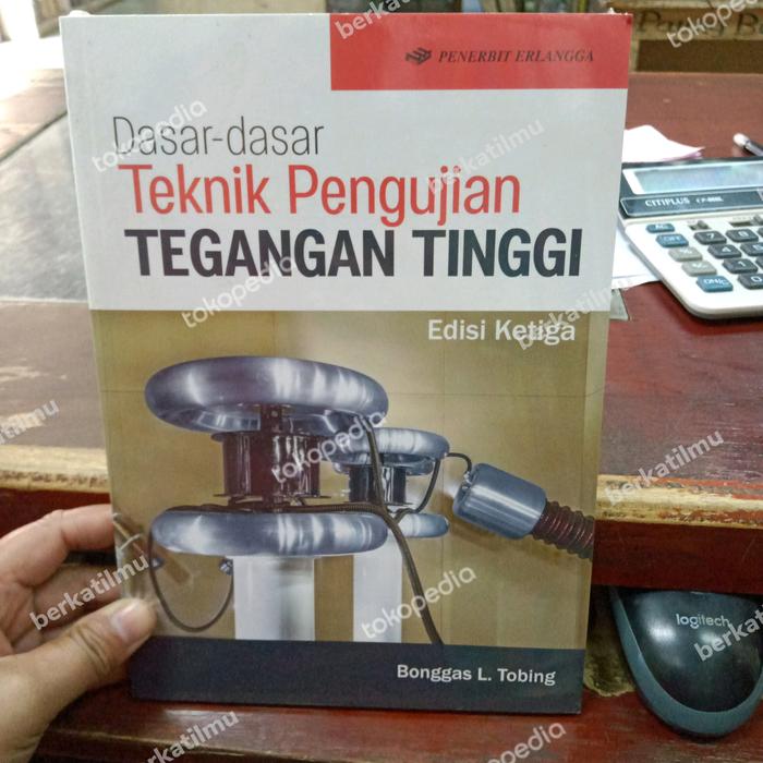 Jual Dasar-dasar teknik pengujian tegangan tinggi edisi 3 bonggas l ...