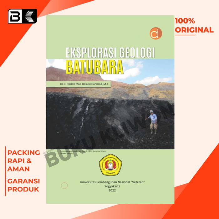 Jual Buku Eksplorasi Geologi Batubara - Raden Mas Basuki Rahmad UPNVY ...