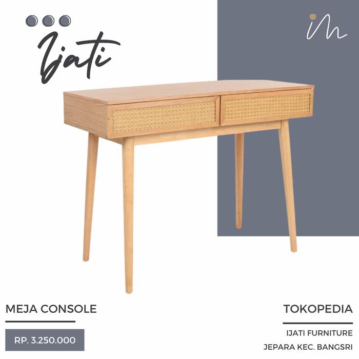 Jual Meja Console Jati Minimalis 2 Laci Kombinasi Rotan - Kab. Jepara ...