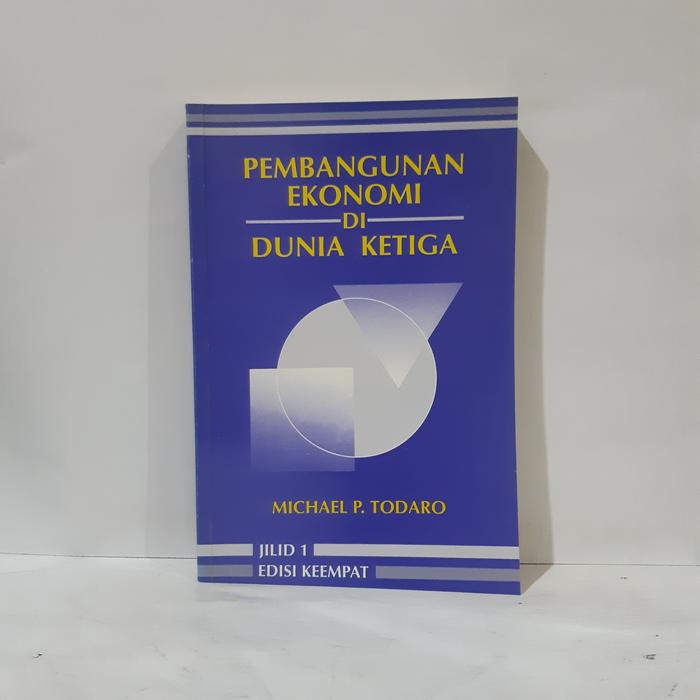 Jual PEMBANGUNAN EKONOMI DI DUNIA KETIGA JILID 1 ED 4 BY MICHAEL P ...