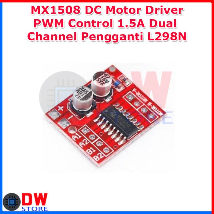 Jual MX1508 DC Motor Driver PWM Control 1.5A Dual Channel Pengganti L298N - Kab. Bandung - DW ...