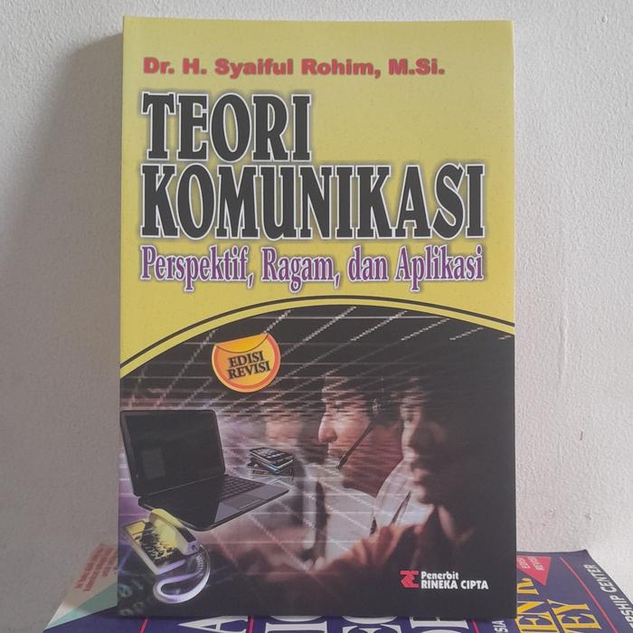 Jual TEORI KOMUNIKASI PERSPEKTIF, RAGAM, DAN APLIKASI EDISI REVISI ...