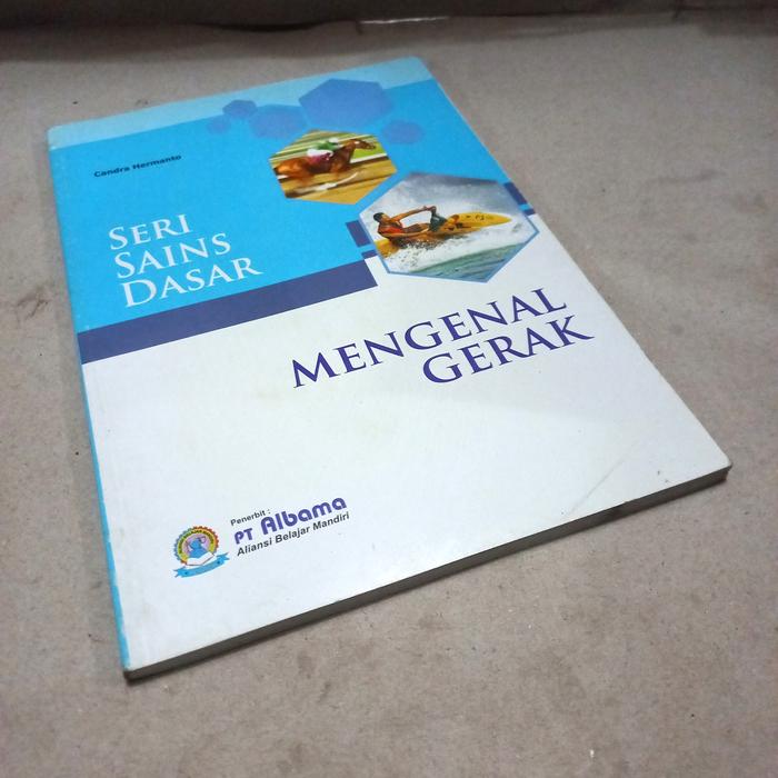 Jual Buku Sains - Seri Sains Dasar (Mengenal Gerak) - Kab. Kuningan ...