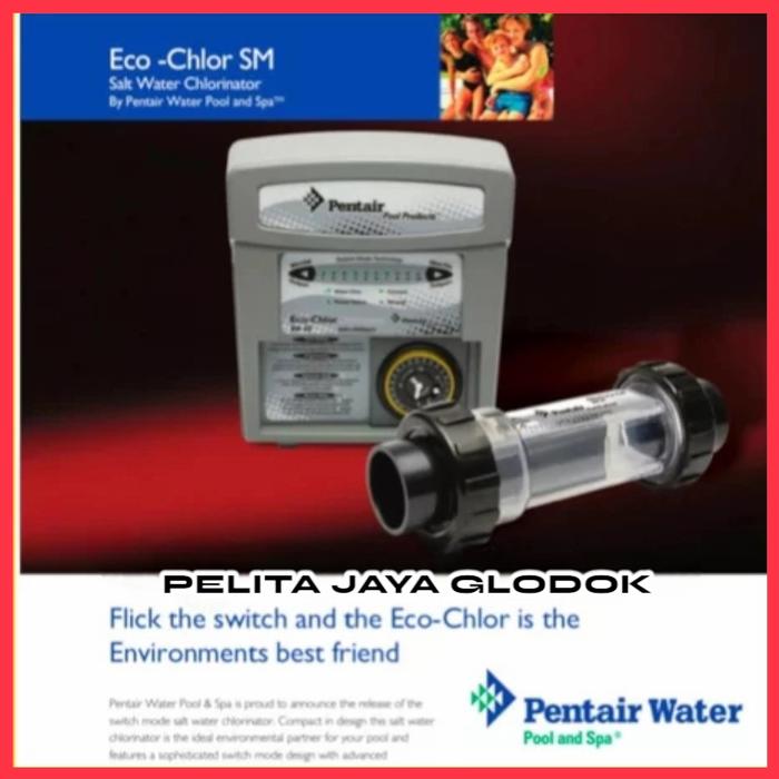 Jual Salt Chlorinator Pentair Eco Chlor SM 45 Kolorinator Kolam Renang ...