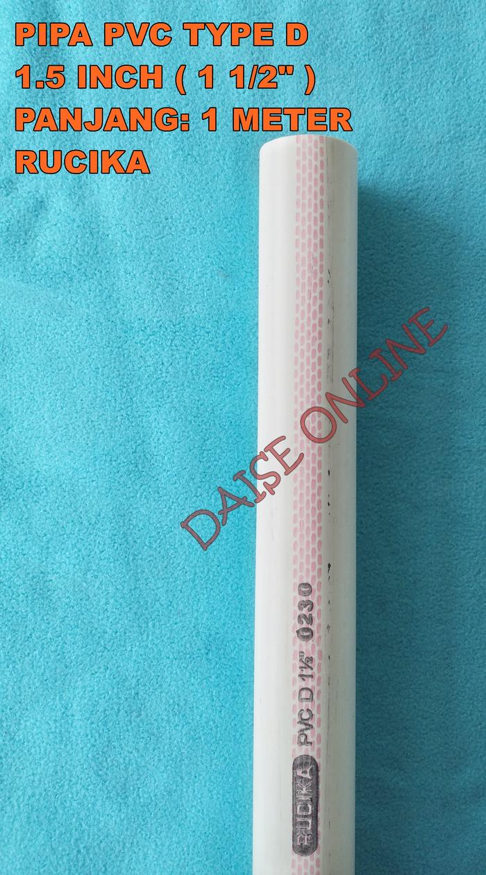 Jual PIPA PVC 1 1/2 INCH TYPE D PANJANG 1 METER RUCIKA PUTIH - Kab ...