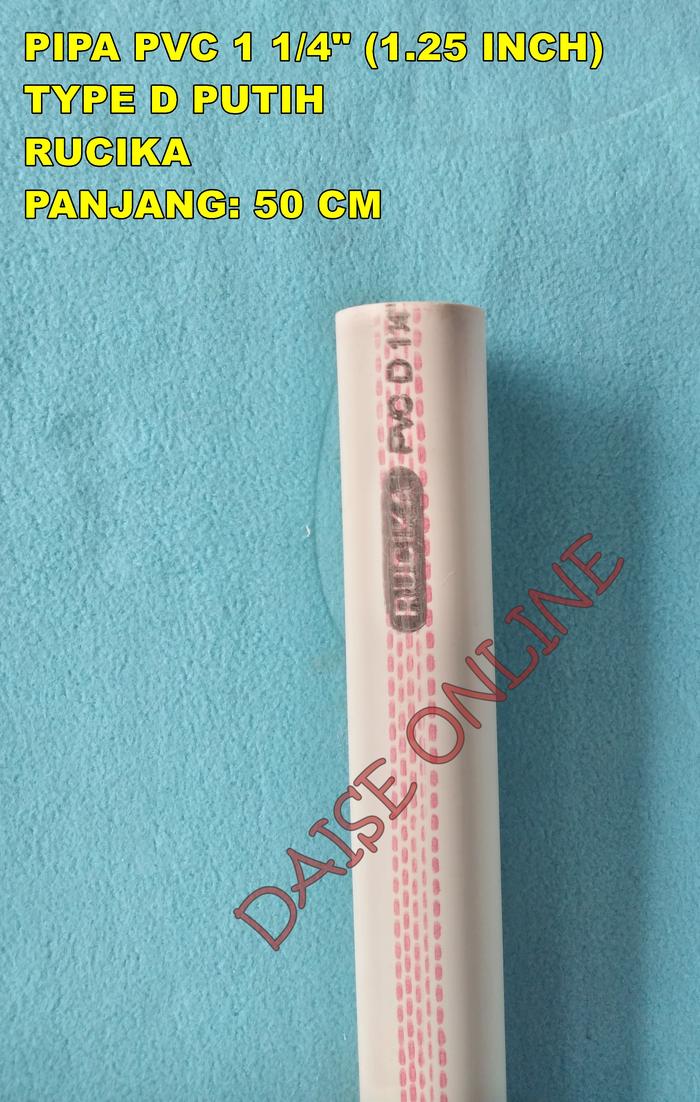 Jual PIPA PVC 1 1/4 INCH TYPE D PANJANG 50CM PUTIH RUCIKA - Kab. Sidoarjo - DAISE ONLINE | Tokopedia