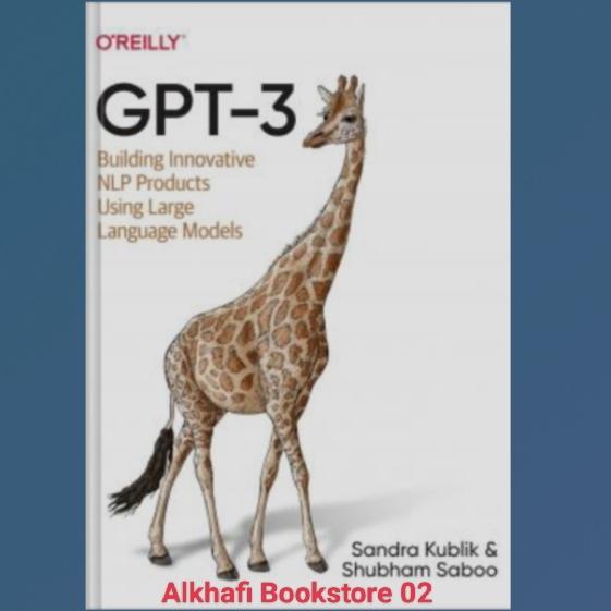 Jual Buku Gpt-3 Building Innovative Nlp Products Using Large Language ...