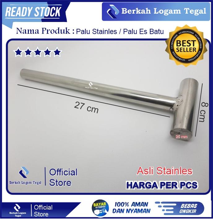 Promo Palu Stainles. Pemecah Es Batu Grosir - Kab. Tegal - Berkah Logam ...