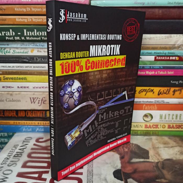 Jual BUKU ORIGINAL KONSEP ROUTING DENGAN ROUTER MIKROTIK:100% CONNECTED ...