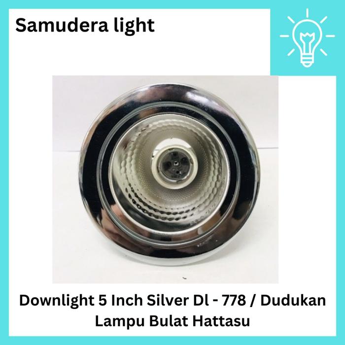 Jual Downlight 5 Inch Silver Dl - 778 / Dudukan Lampu Bulat Hattasu - Kota Medan - samudera ...