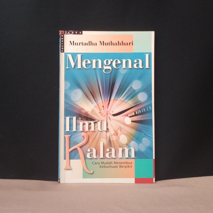 Jual MENGENAL ILMU KALAM - MURTADHA MUTHAHHARI - T6 - Kota Depok - Tika ...