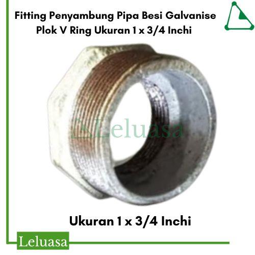 Jual Fitting Penyambung Pipa Besi Galvanise Plok V Ring Ukuran 1 x 3/4 ...