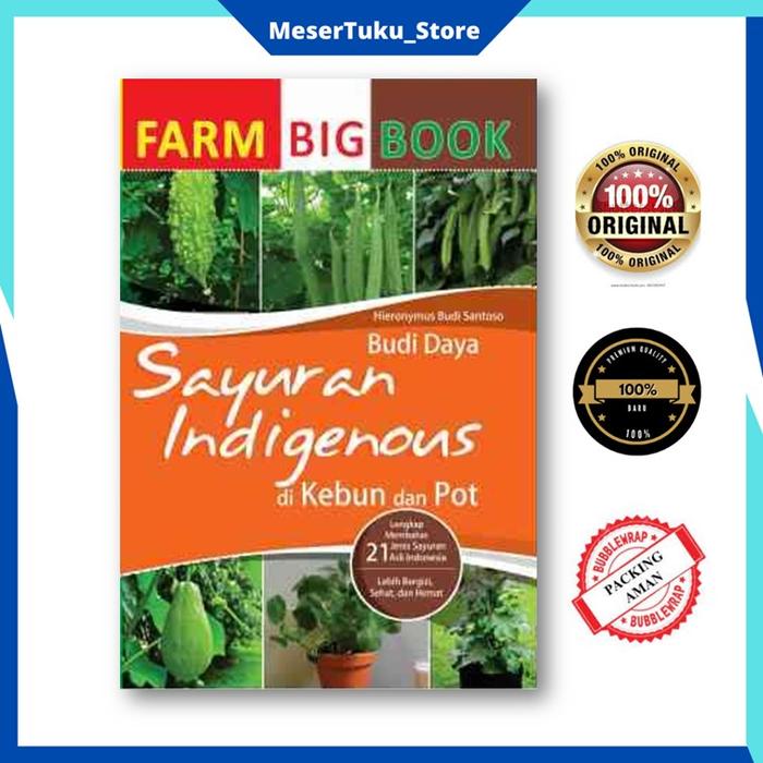 Jual Farm Bigbook: Budi Daya Sayuran Indigenous di Kebun dan Pot - Kota Bandung - MeserTuku ...
