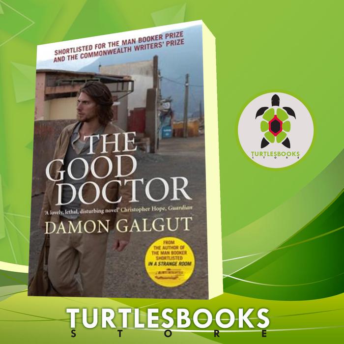 Jual The Good Doctor Damon Galgut - Jakarta Timur - Turtle'sbook's ...