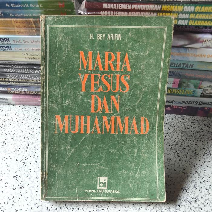 Jual Buku Agama Kristen, MARIA YESUS dan MUHAMMAD (H. Bey Arifin) - Kab ...