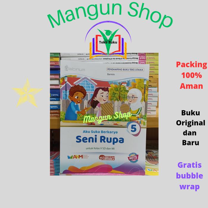 Jual Buku Aku Suka Berkarya Seni Rupa SD Kelas 5 Kurikulum Merdeka Platinum - Jakarta Pusat ...