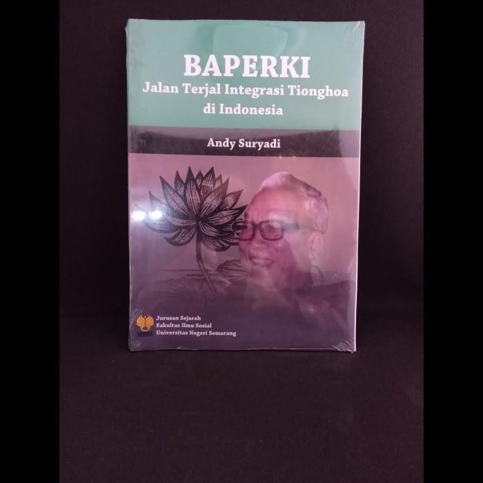 Jual 211. BAPERKI JALAN TERJAL INTEGRASI TIONGHOA DI INDONESIA - Kab ...
