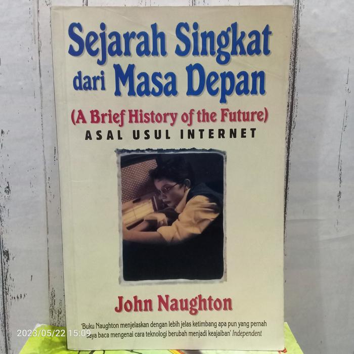 Jual ORI ANTIK BUKU SEJARAH SINGKAT DARI MASA DEPAN Karangan John Naughton - Jakarta Timur ...