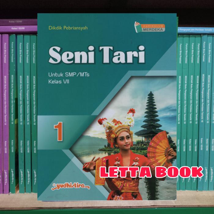 Jual BUKU SENI TARI KELAS 7 8 9 SMP/MTs YUDHISTIRA KURIKULUM MERDEKA ...