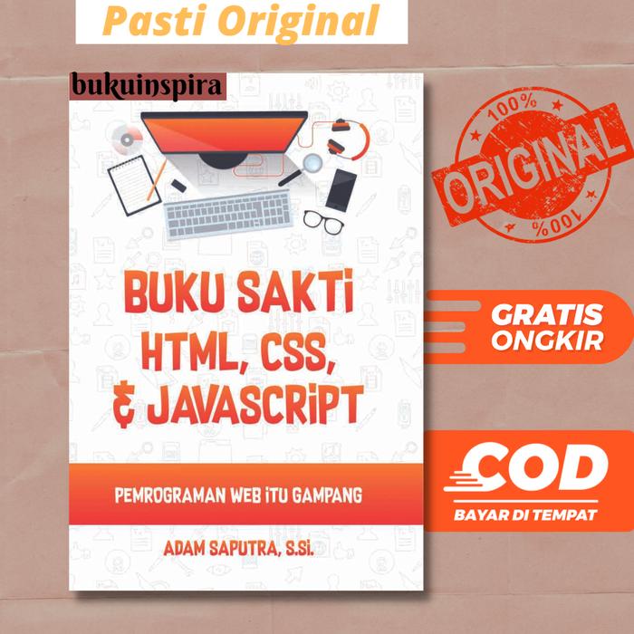 Jual BUKU SAKTI HTML, CSS & JAVASCRIPT PEMROGRAMAN WEB ITU GAMPANG ...