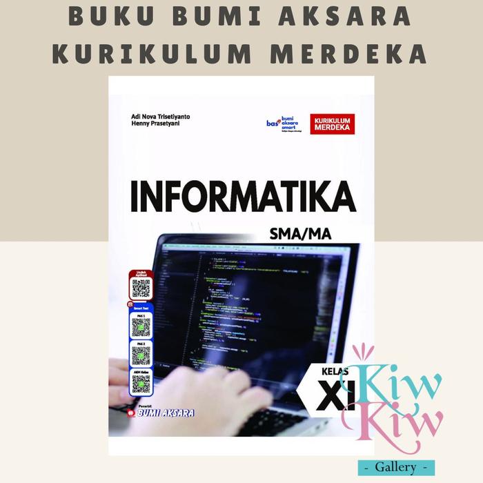 Jual Buku Informatika Kelas 10, 11, 12 SMA Kurikulum Merdeka - Bumi Aksara - Kelas 11 - Jakarta ...