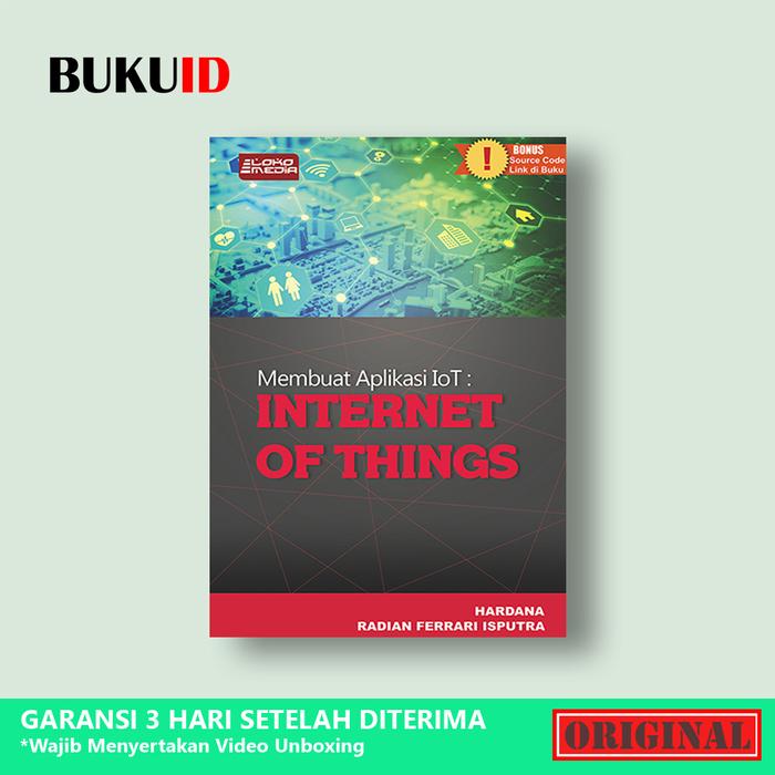 Jual Buku Membuat Aplikasi IoT : Internet Of Things - Kota Tangerang ...