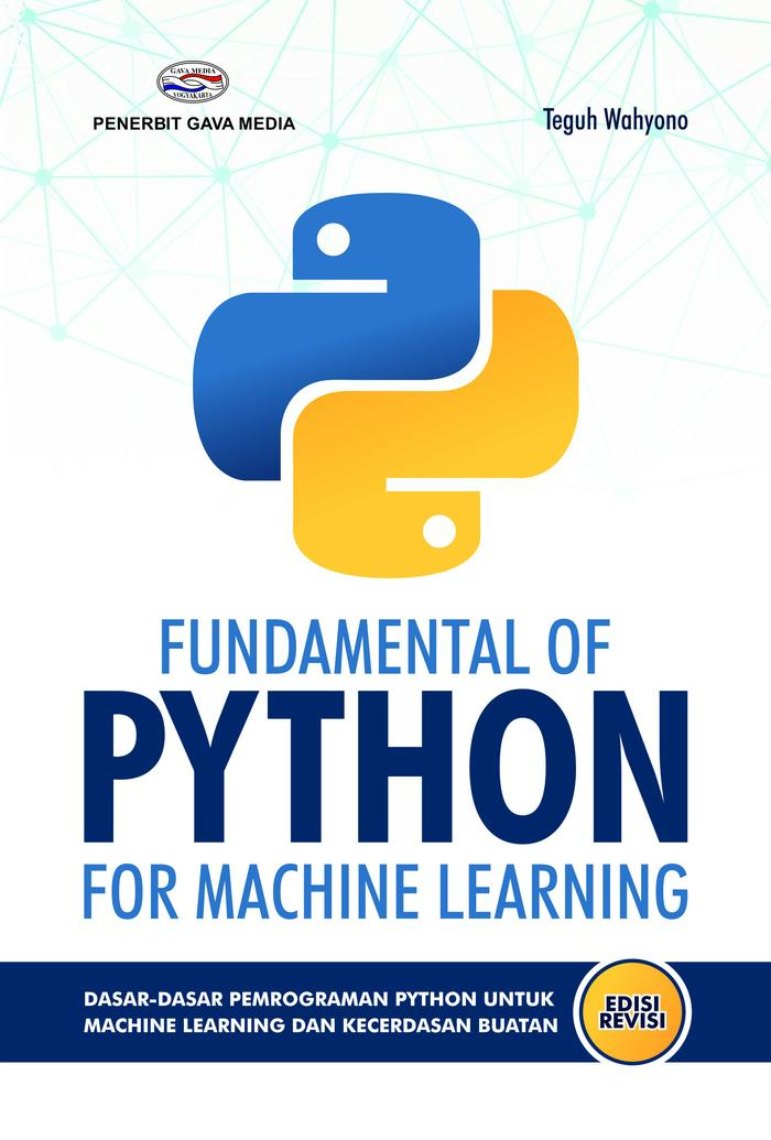 Jual BUKU FUNDAMENTAL OF PYTHON FOR MACHINE LEARNING edisi Revisi ...