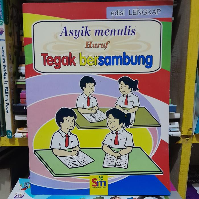 Jual ASYIK MENULIS HURUF TEGAK BERSAMBUNG EDISI LENGKAP - Kota Depok ...