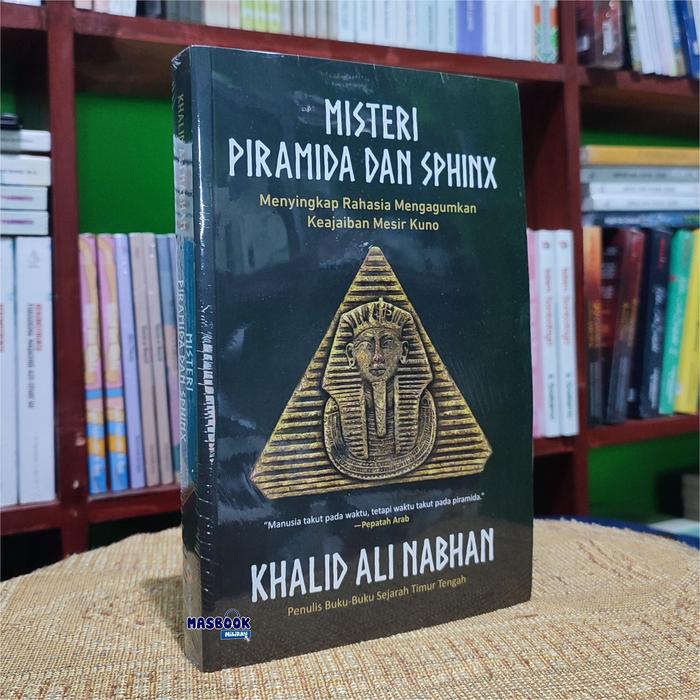 Jual BUKU MISTERI PIRAMIDA DAN SPHINX - Khalid Ali Nabhan - Kota Yogyakarta - MASBOOK MILIRAN ...