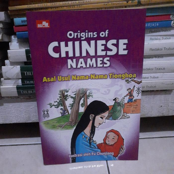 Jual Origins of Chinese Names - Asal Usul Nama nama Tionghoa - Jakarta ...