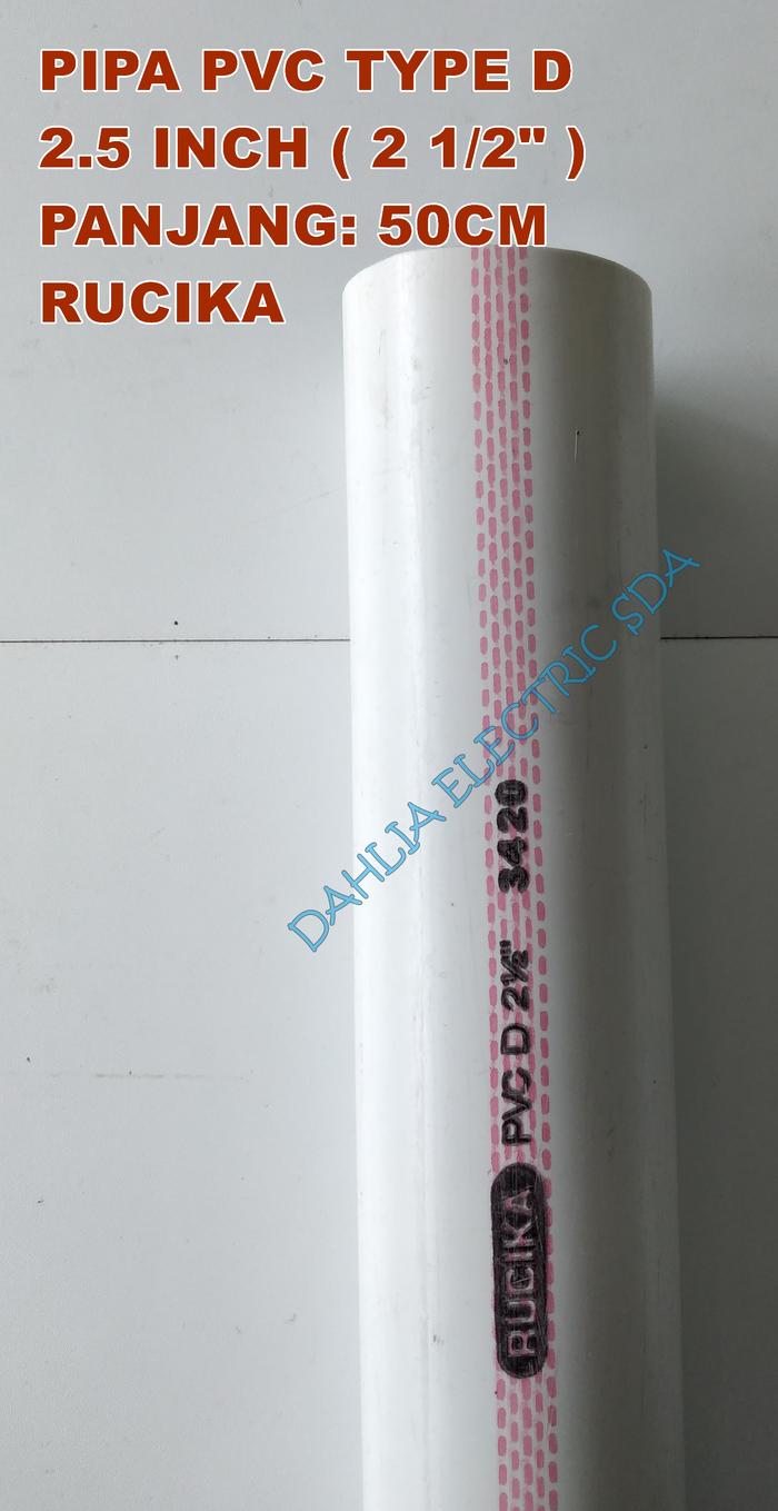 Jual PIPA PVC 2 1/2 INCH TYPE D PANJANG 50CM PUTIH RUCIKA - Kab ...