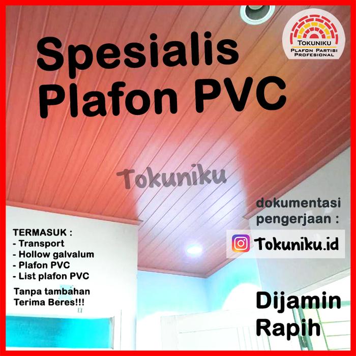 Jual Pasang Plafon PVC + Material Plafon PVC Terpasang Tokuniku - Kab ...