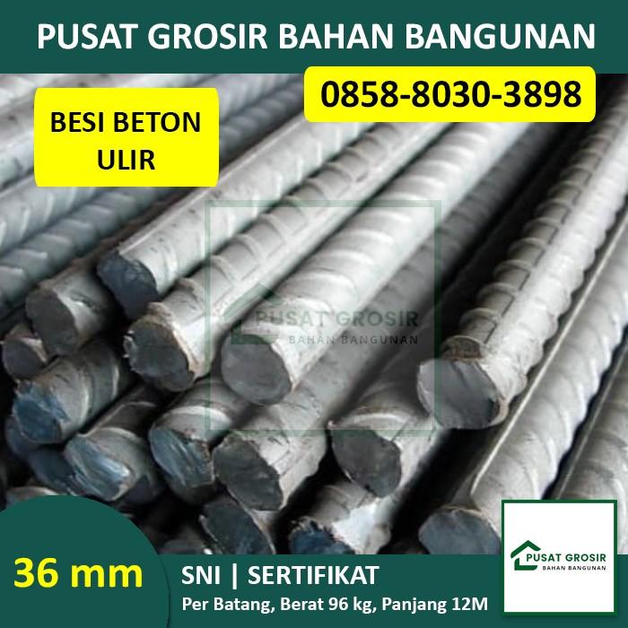 Jual Besi Ulir 36mm Full SNI Sertifikat Mill's Per Btg (12 Meter ...
