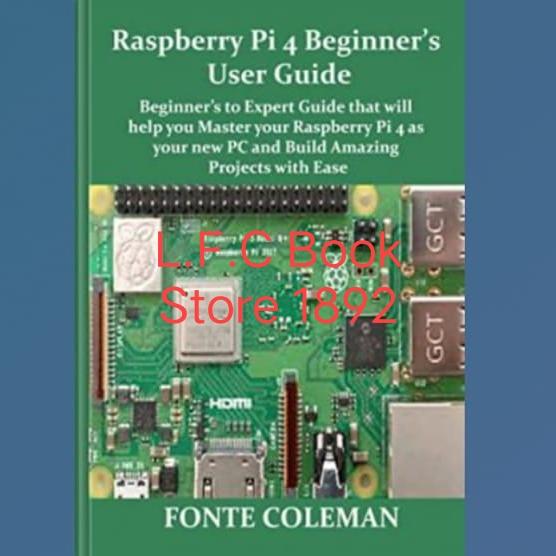 Jual Buku Raspberry Pi 4 Beginner’s User Guide - Jakarta Barat - L.F.C ... Jual Buku Raspberry Pi 4 Beginner’s User Guide - Jakarta Barat - L.F.C ...