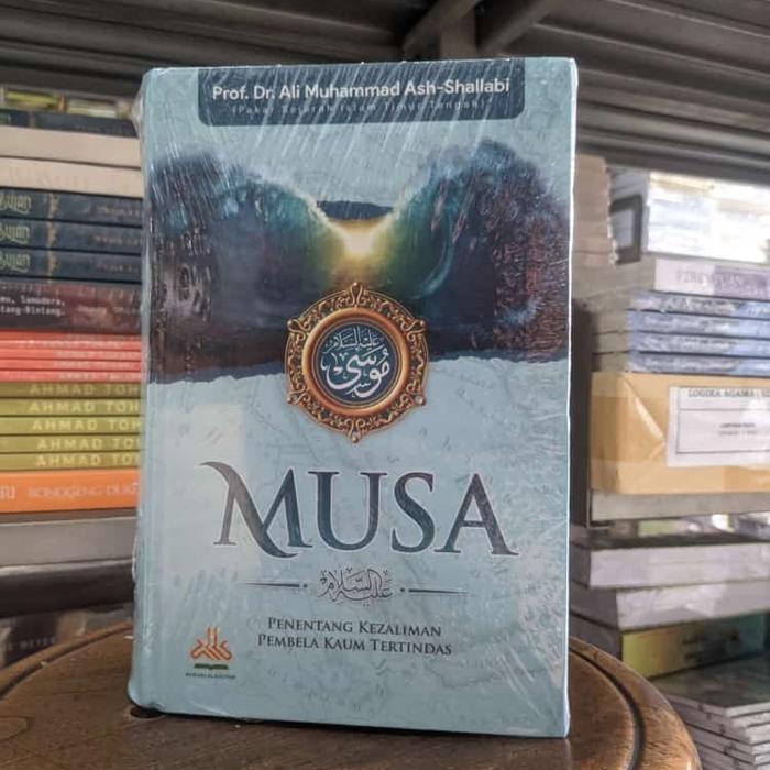 Jual Buku Musa Alaihissalam - Penentang Kezaliman dan Pembela Kaum ...