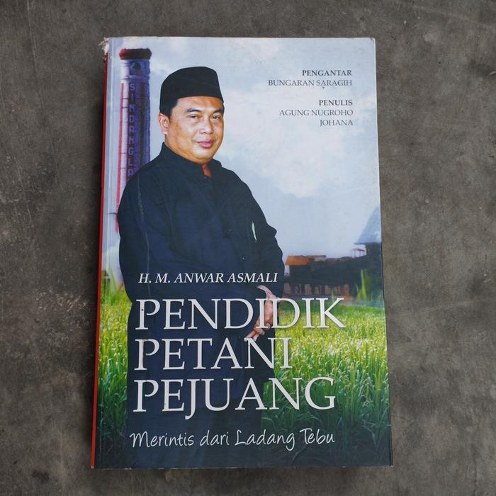 Jual H.M. Anwar Asmali Pendidik Petani Pejuang Agung Nugroho dan Johana - Kota Yogyakarta ...
