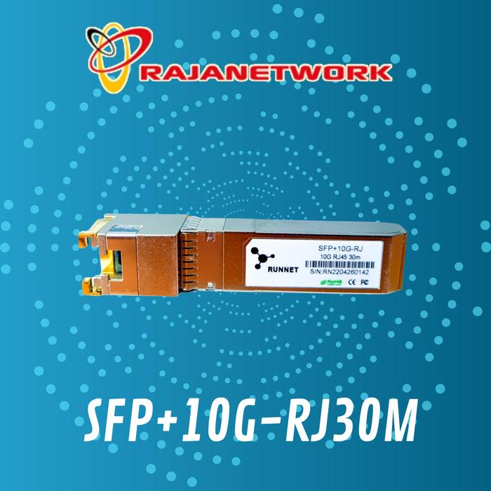Jual RUNNET SFP+10G-RJ30M - Jakarta Pusat - Rajanetwork | Tokopedia