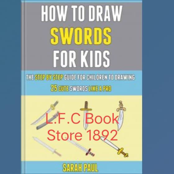 Jual Buku How To Draw Swords For Kids - Jakarta Barat - L.F.C Book ...