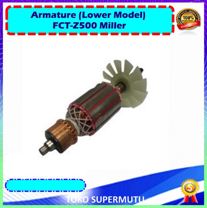 Jual Armature (Lower Model) FCT-Z500 Miller - Jakarta Barat - supermutu ...