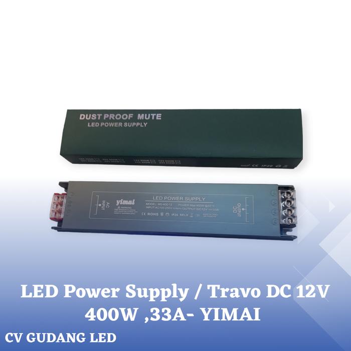 Promo Led Power Supply /Travo DC 12V 400W 33A-YIMAI - Kab. Sleman ...