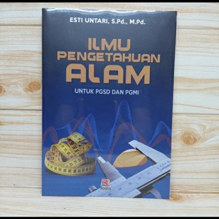 Jual ILMU PENGETAHUAN ALAM UNTUK PGSD DAN PGMI ESTI UNTARI BUKU ORIGINAL - Kota Bandung ...