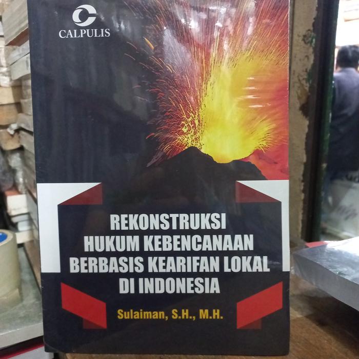 Jual Rekonstruksi hukum kebencanaan berbasis kearifan lokal di indonesia. - Kota Bandung ...